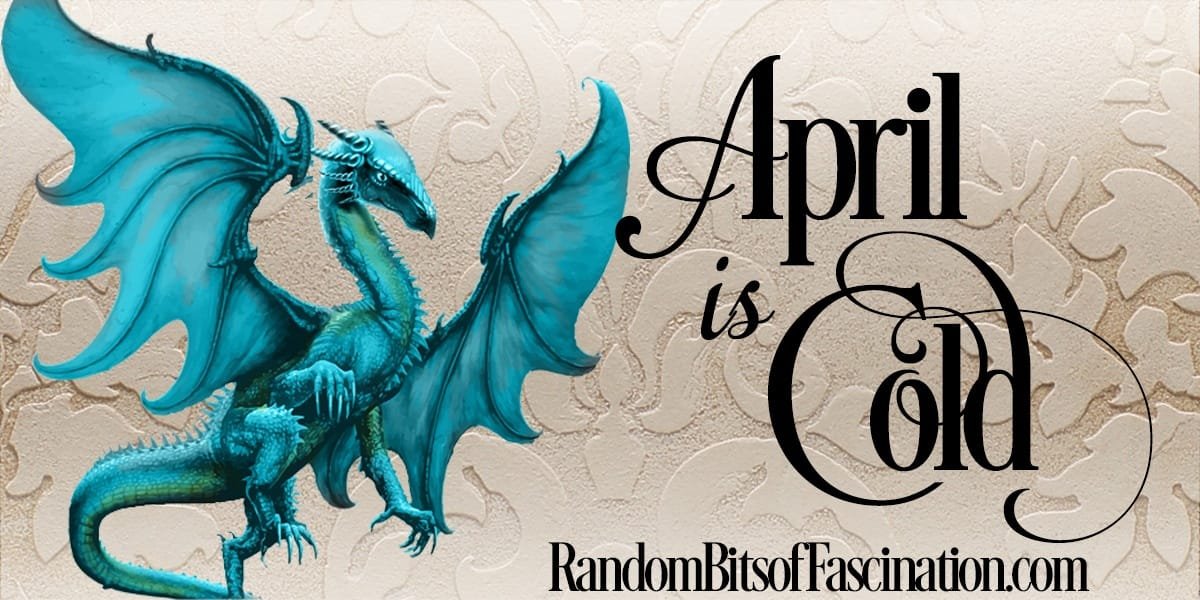 Jane Austen’s Dragons: April is Cold - Random Bits of Fascination